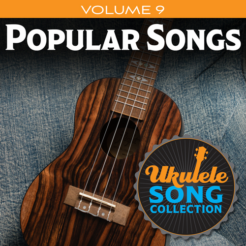 Ukulele Song Collection, Volume 9: Popular Songs Sheet Music | Various ...