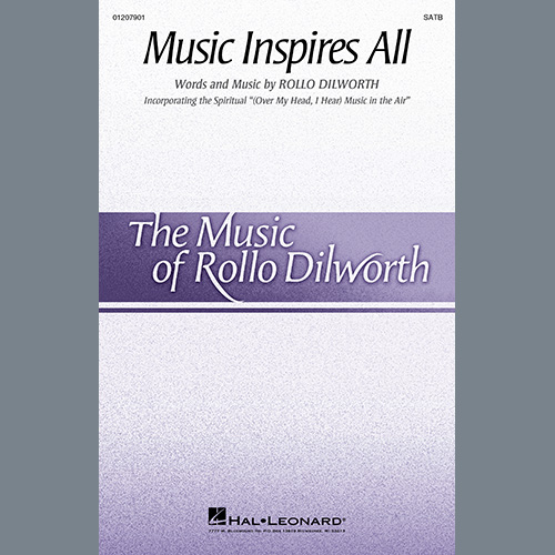 Music Inspires All Sheet Music | Rollo Dilworth | SATB Choir