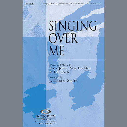 Singing Over Me von J. Daniel Smith » Noten für gemischten Chor
